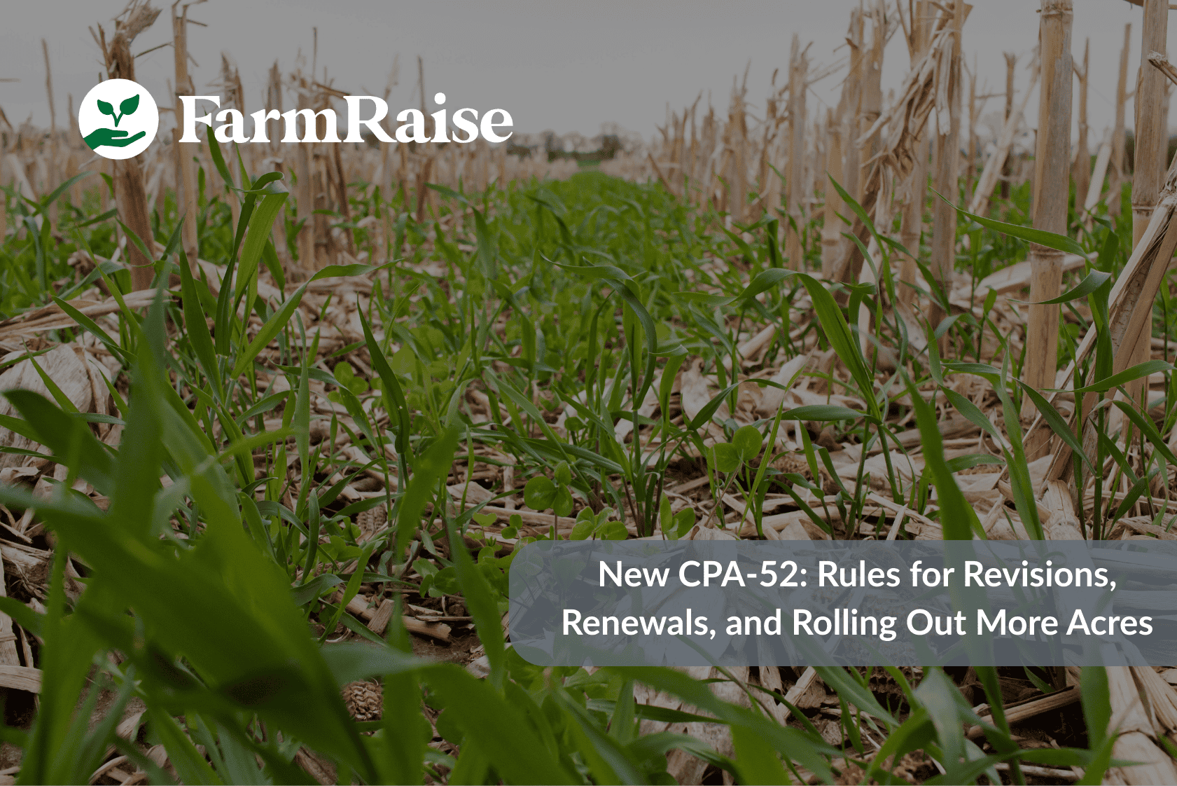 New CPA-52: Rules for Revisions, Renewals, and Rolling Out More Acres